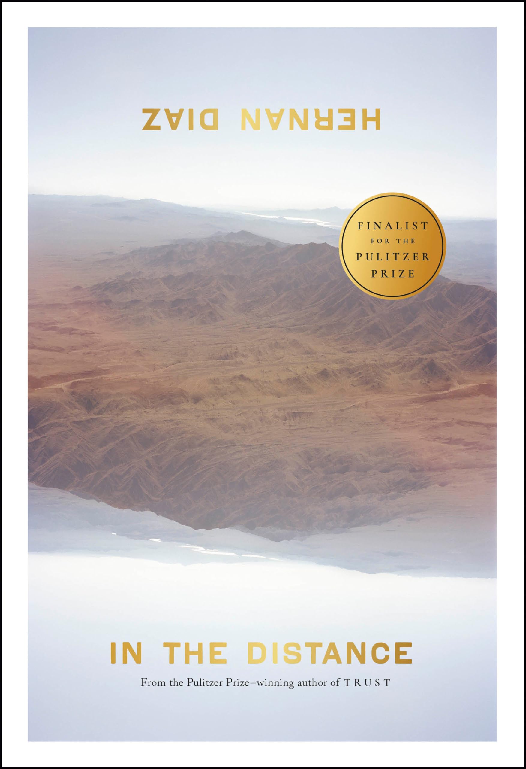 In the Distance: Diaz, Hernan: 9780593850572: Amazon.com: Books