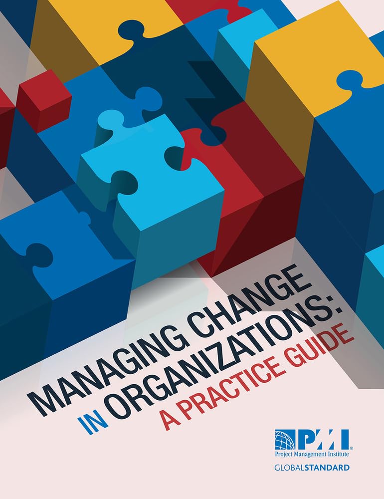 Amazon.com: Managing Change in Organizations: A Practice Guide ...