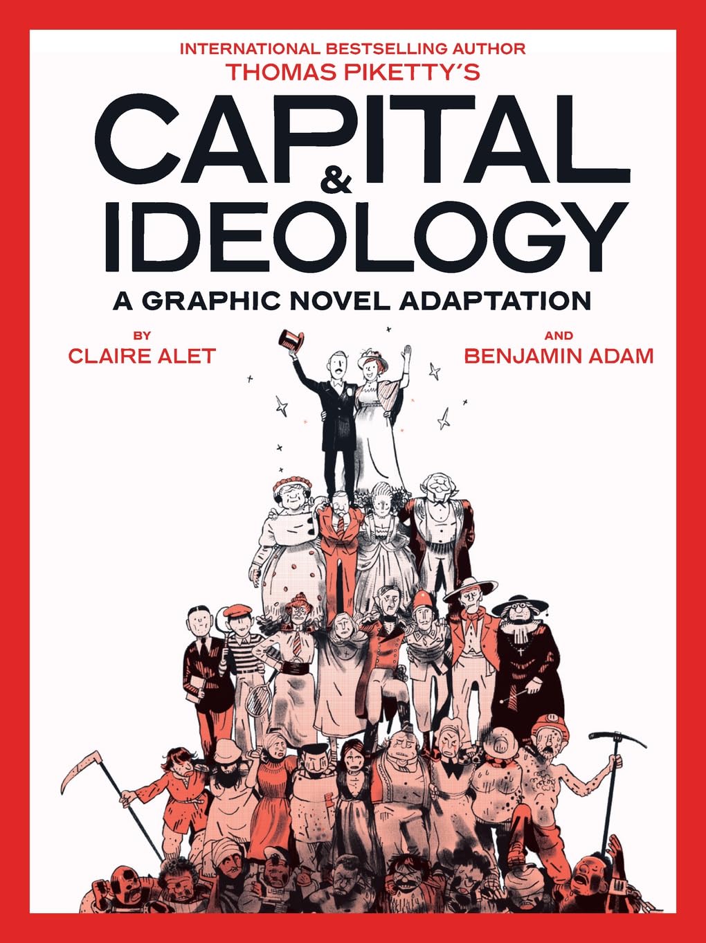 Capital & Ideology: A Graphic Novel Adaptation: Based on the book by ...