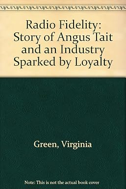 Amazon | Radio Fidelity: Story of Angus Tait and an Industry Sparked by ...