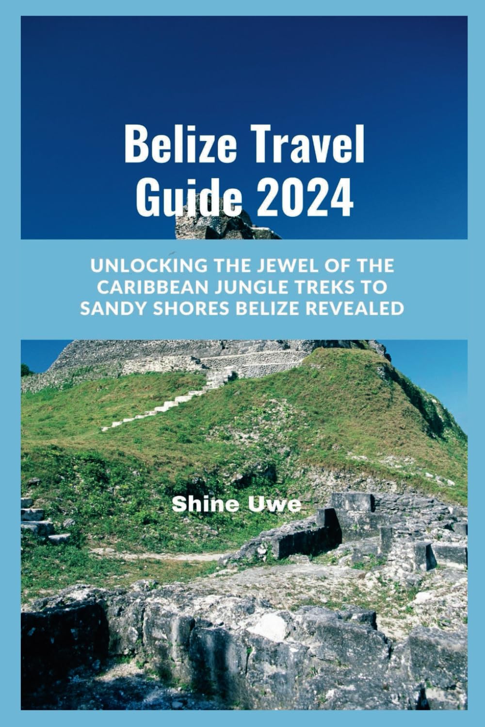 Belize Travel Guide 2024: Unlocking the Jewel of the Caribbean Jungle ...