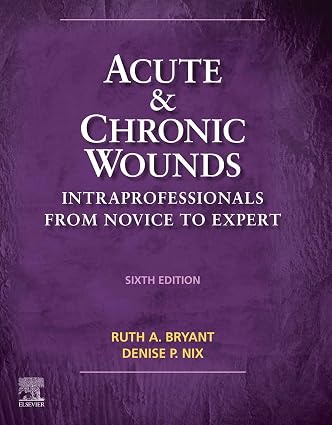 Acute and Chronic Wounds - E-Book - Kindle edition by Bryant PhD, RN ...