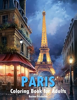 Paris: Coloring Book for Adults with Iconic Landmarks, Historic Places ...