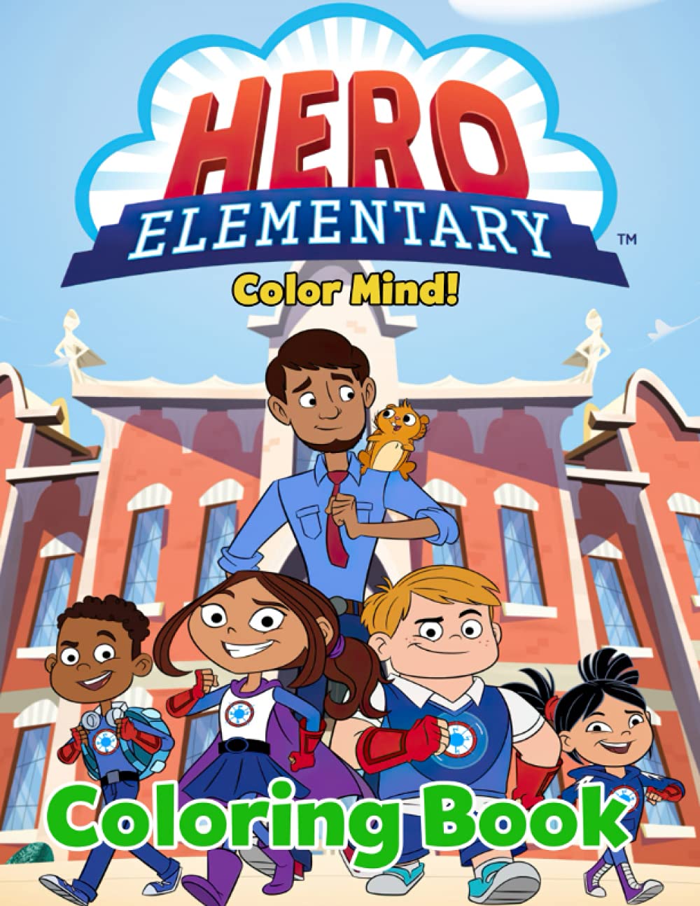Color Mind! - Hero Elementary Coloring Book: A Creative Coloring Book ...