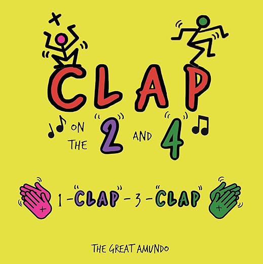Amazon.com: Clap on the 2 and 4: 9780764362422: Amundo, The Great ...