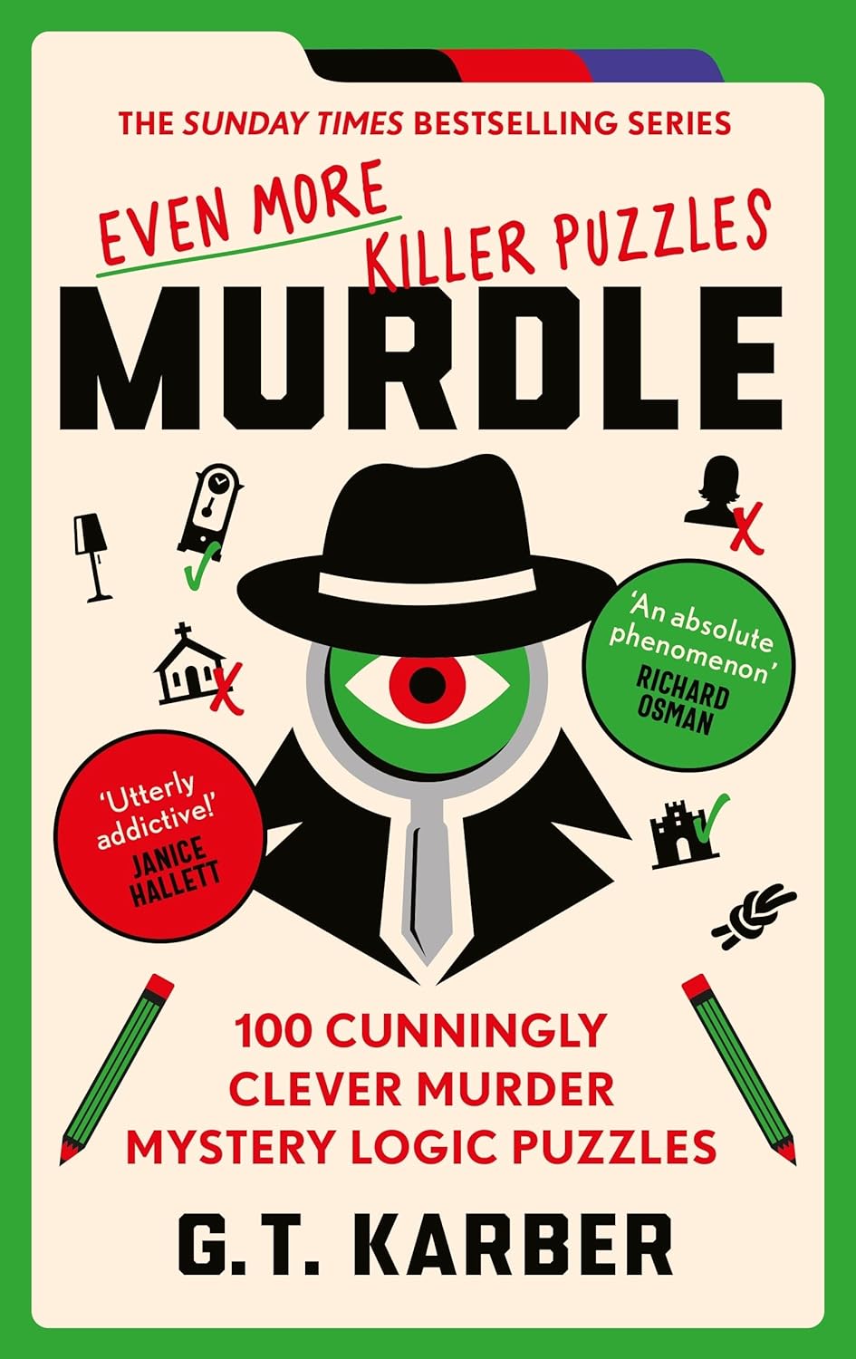 Murdle: Even More Killer Puzzles: 100 Cunningly Clever Murder Mystery ...