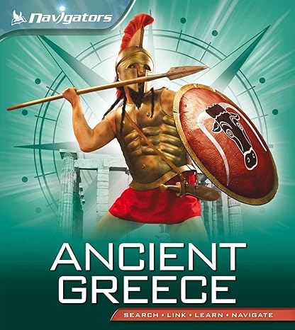 Navigators: Ancient Greece: Steele, Philip: 9780753469552: Amazon.com ...