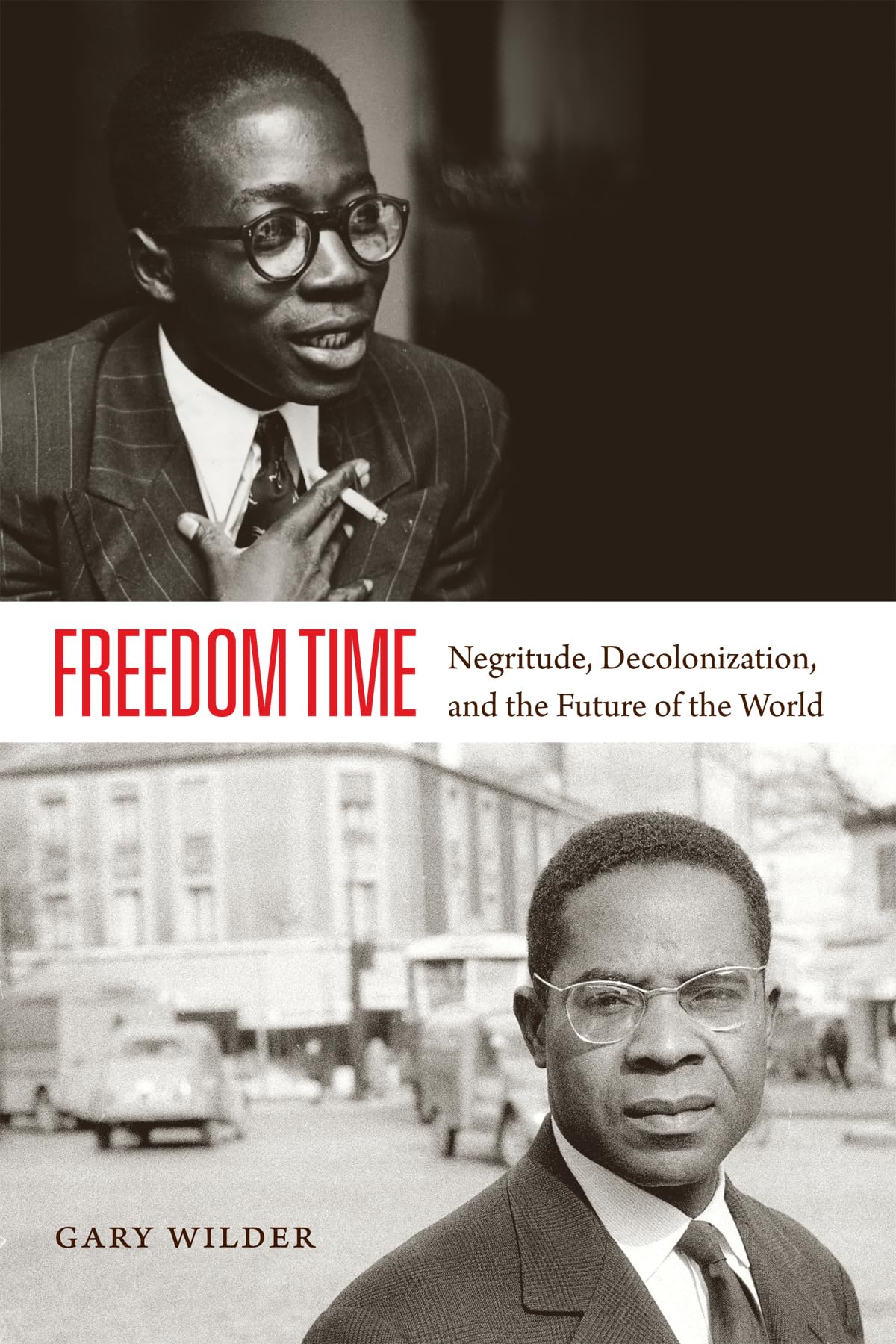 Amazon.com: Freedom Time: Negritude, Decolonization, and the Future of ...