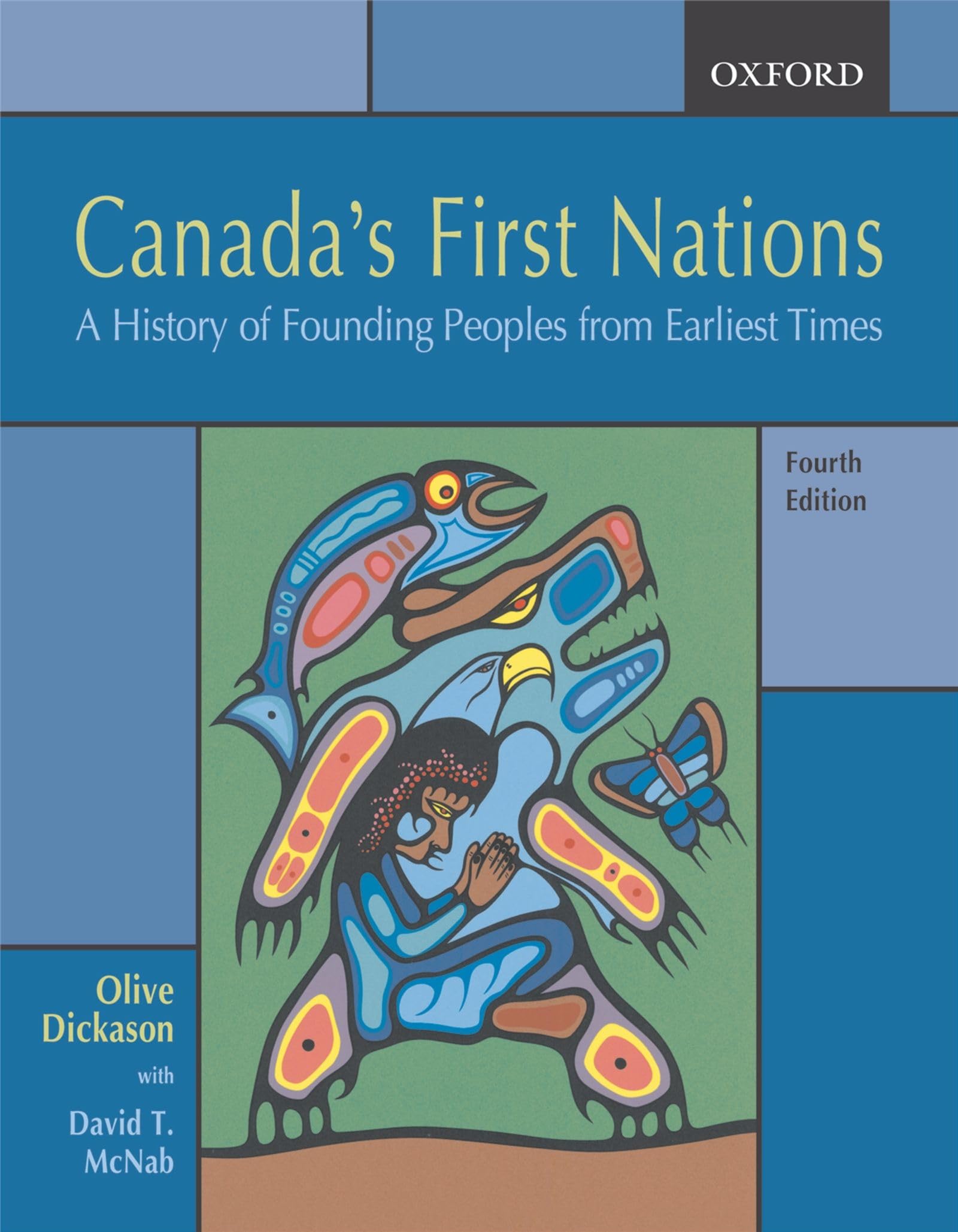 Canada's First Nations: A History of Founding Peoples from Earliest ...