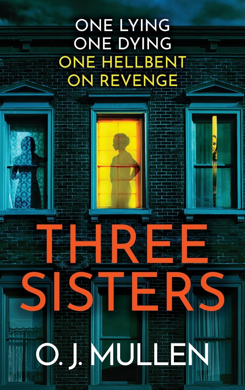 Three Sisters: O.J. Mullen, Owen Mullen: 9781837514991: Amazon.com: Books