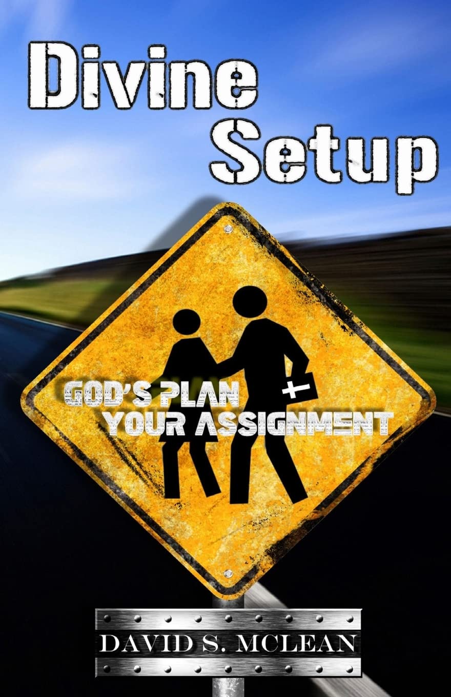 Divine Setup: God's Plan, Your Assignment: McLean, Rev David S ...