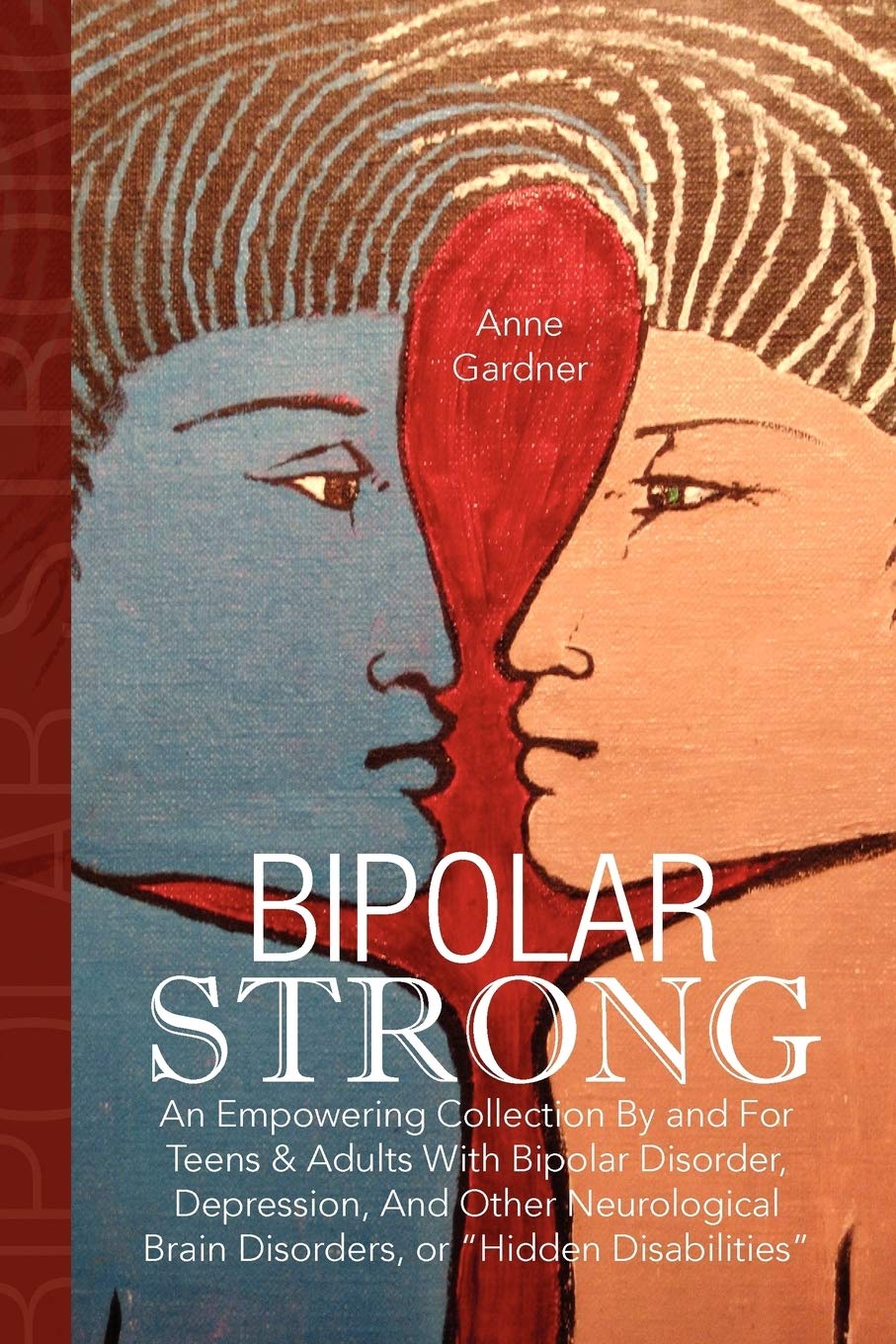 Bipolar Strong: An Empowering Collection By and For Teens & Adults With ...