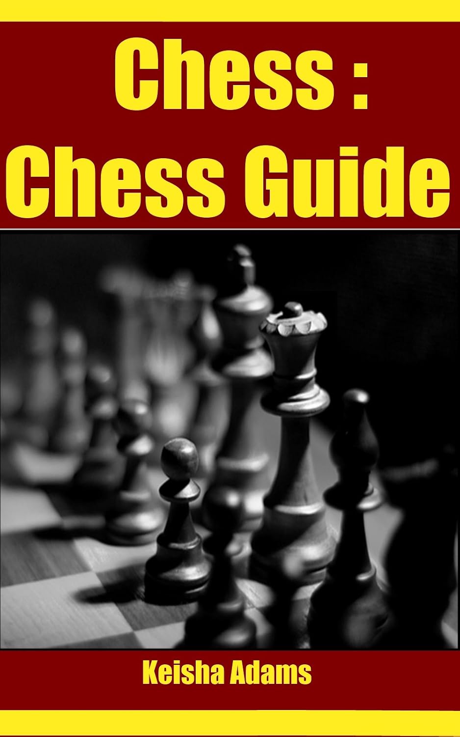 Amazon.com: Chess:Chess Game Guide eBook : Adams, Keisha: Kindle Store