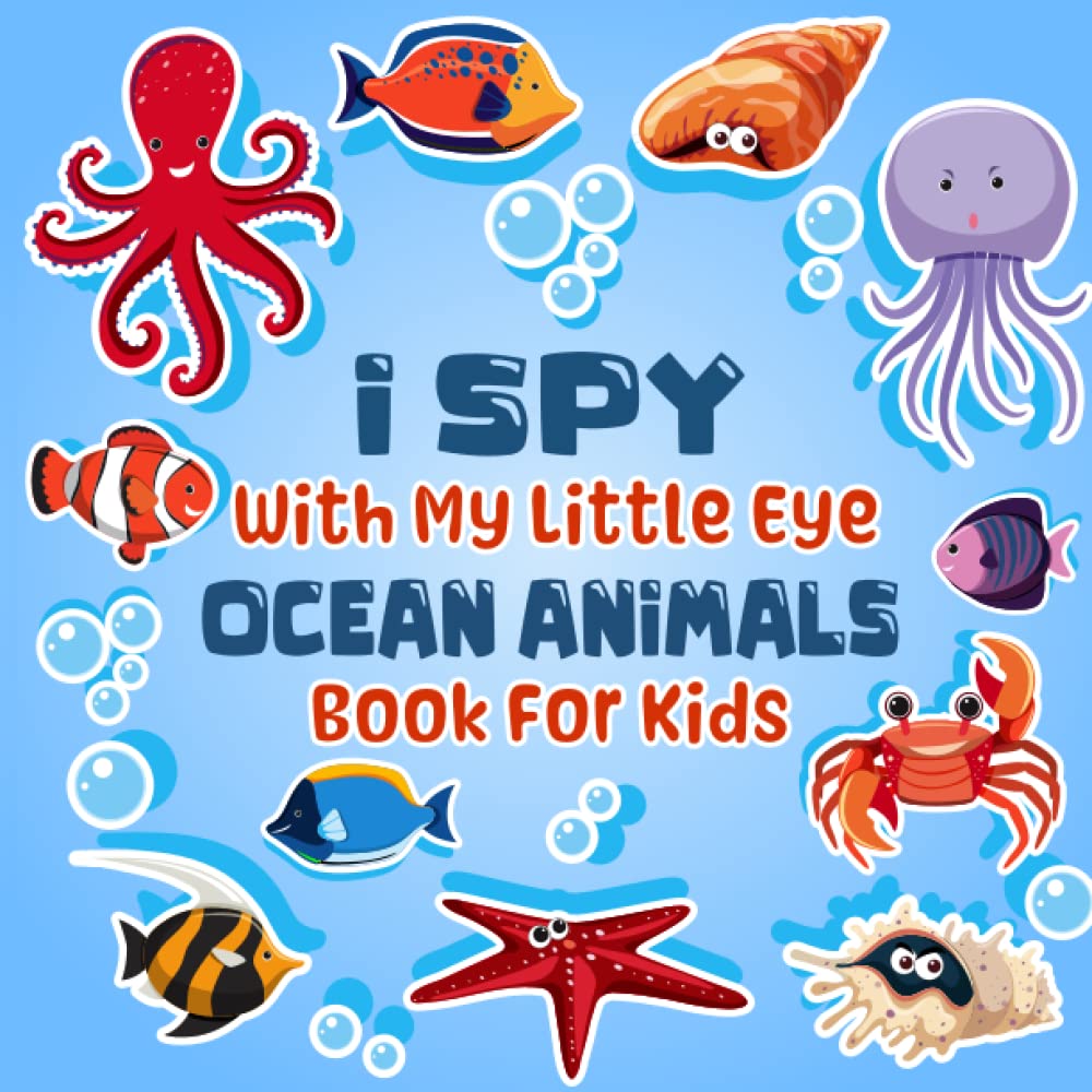 I Spy With My Little Eye Ocean Animals Book For Kids Ages 2-5: A Fun ...