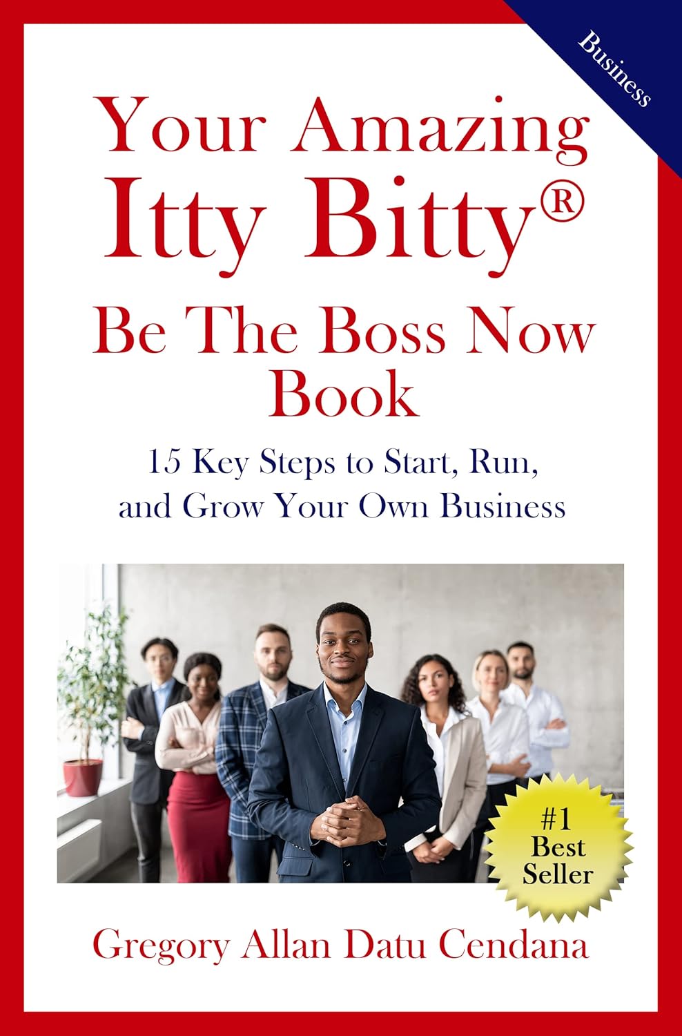 Amazon.com: Your Amazing Itty Bitty® Be the Boss Now Book: 15 Key Steps ...