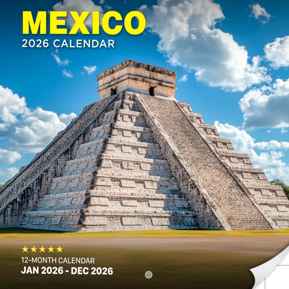 Mexico 2026 Calendar: Colorful Cities, Ancient Ruins & Natural Wonders ...