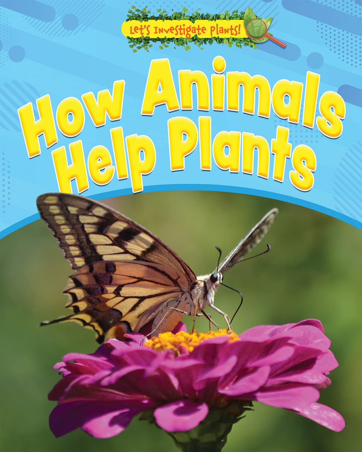 How Animals Help Plants (Let's Investigate Plants!): Owen, Ruth ...