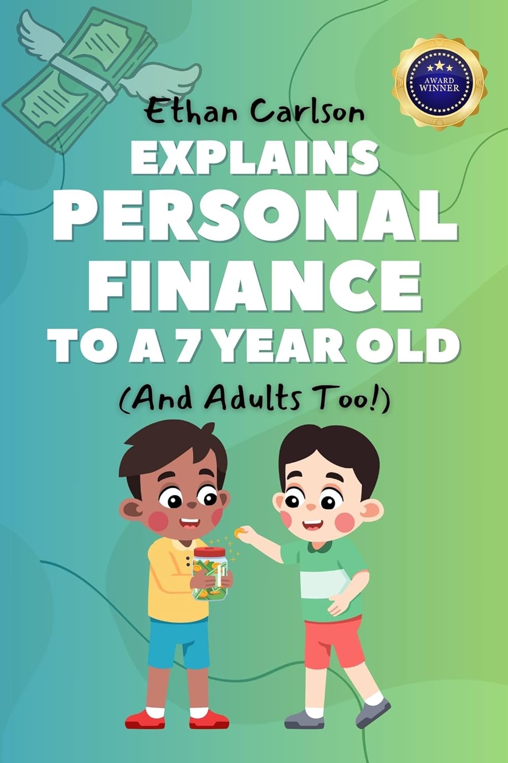 Amazon.com: Ethan Carlson Explains Personal Finance to a 7 Year Old ...