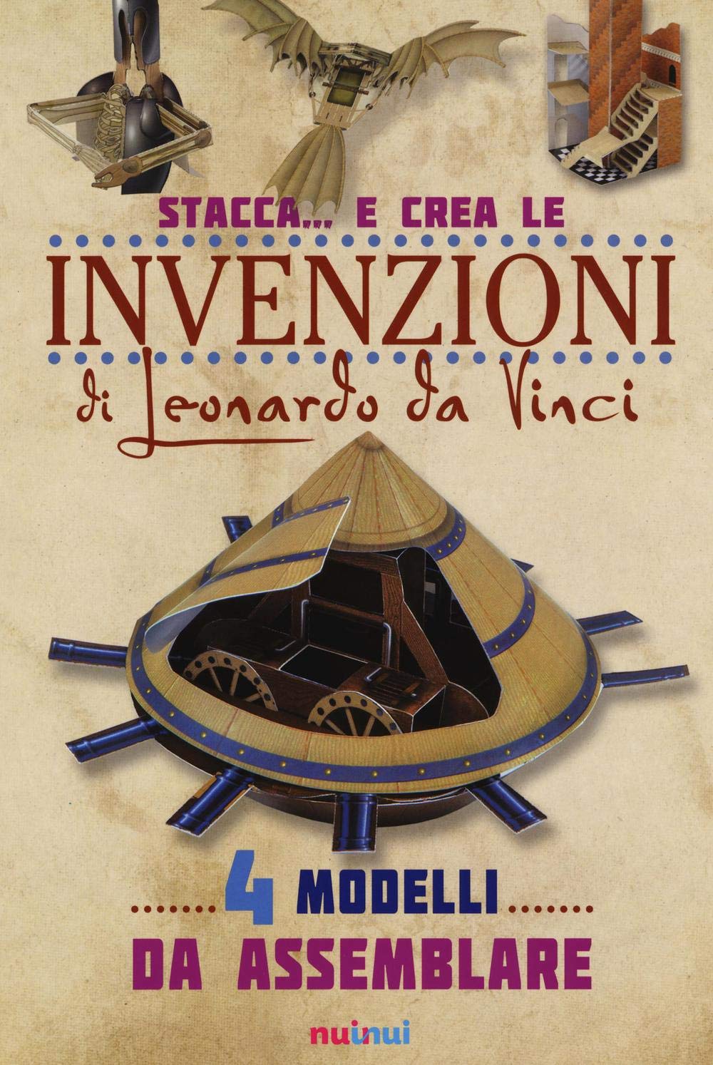 Stacca... e crea le invenzioni di Leonardo da Vinci. Ediz. illustrata ...