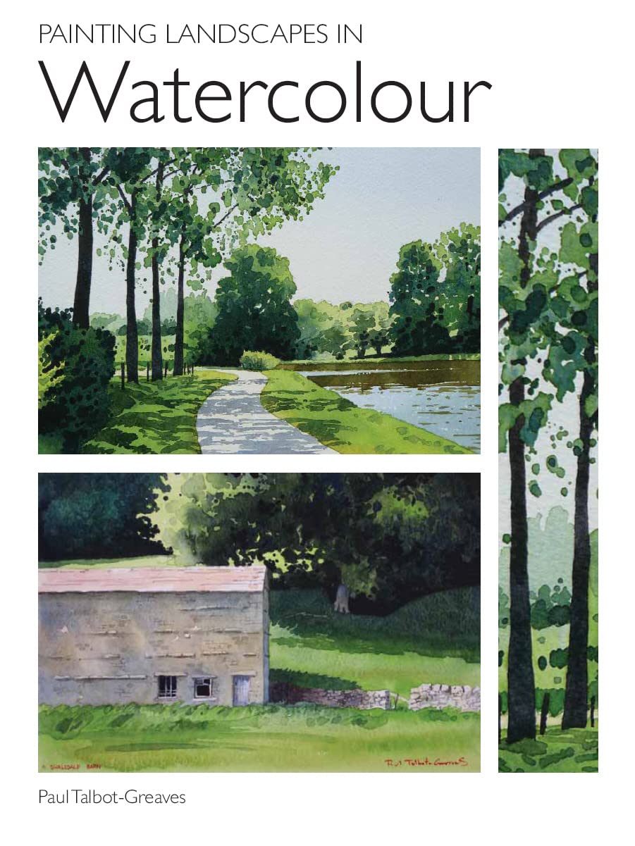 Painting Landscapes in Watercolour : Talbot-Greaves, Paul: Amazon.co.uk ...