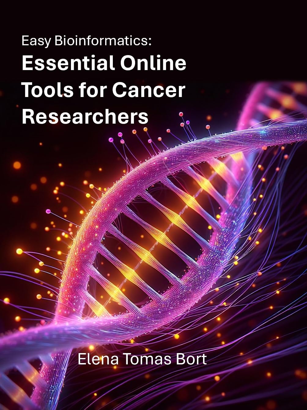 Amazon.com: Easy Bioinformatics: Essential Online Tools for Cancer Researchers eBook : Tomas ...