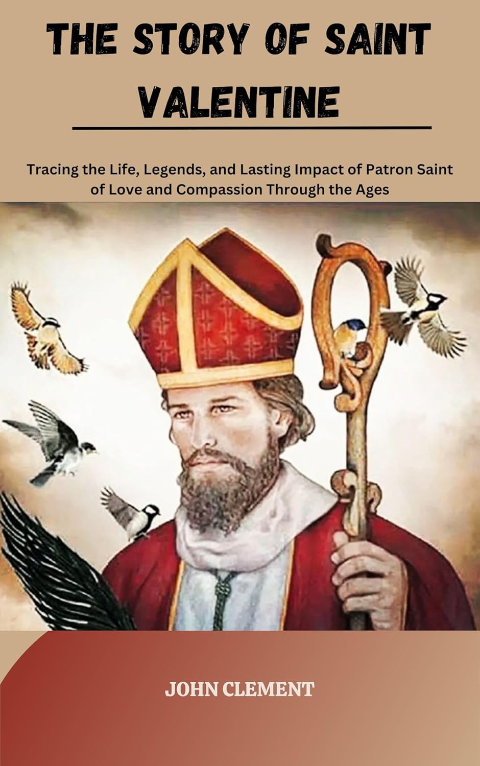 Amazon.com: THE STORY OF SAINT VALENTINE: Tracing the Life, Legends ...