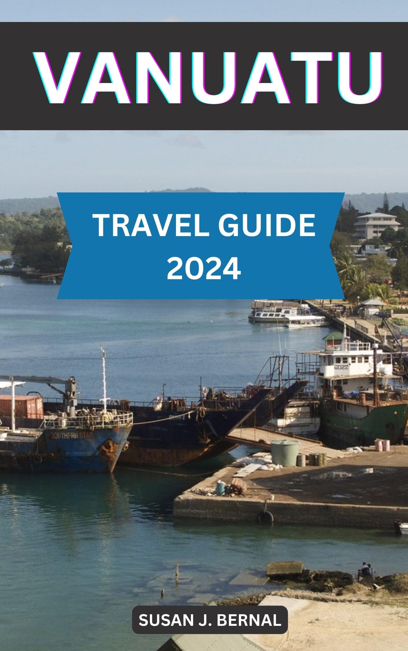 Vanuatu Travel Guide 2024 Your Essential Travel Guide For Exploring ...