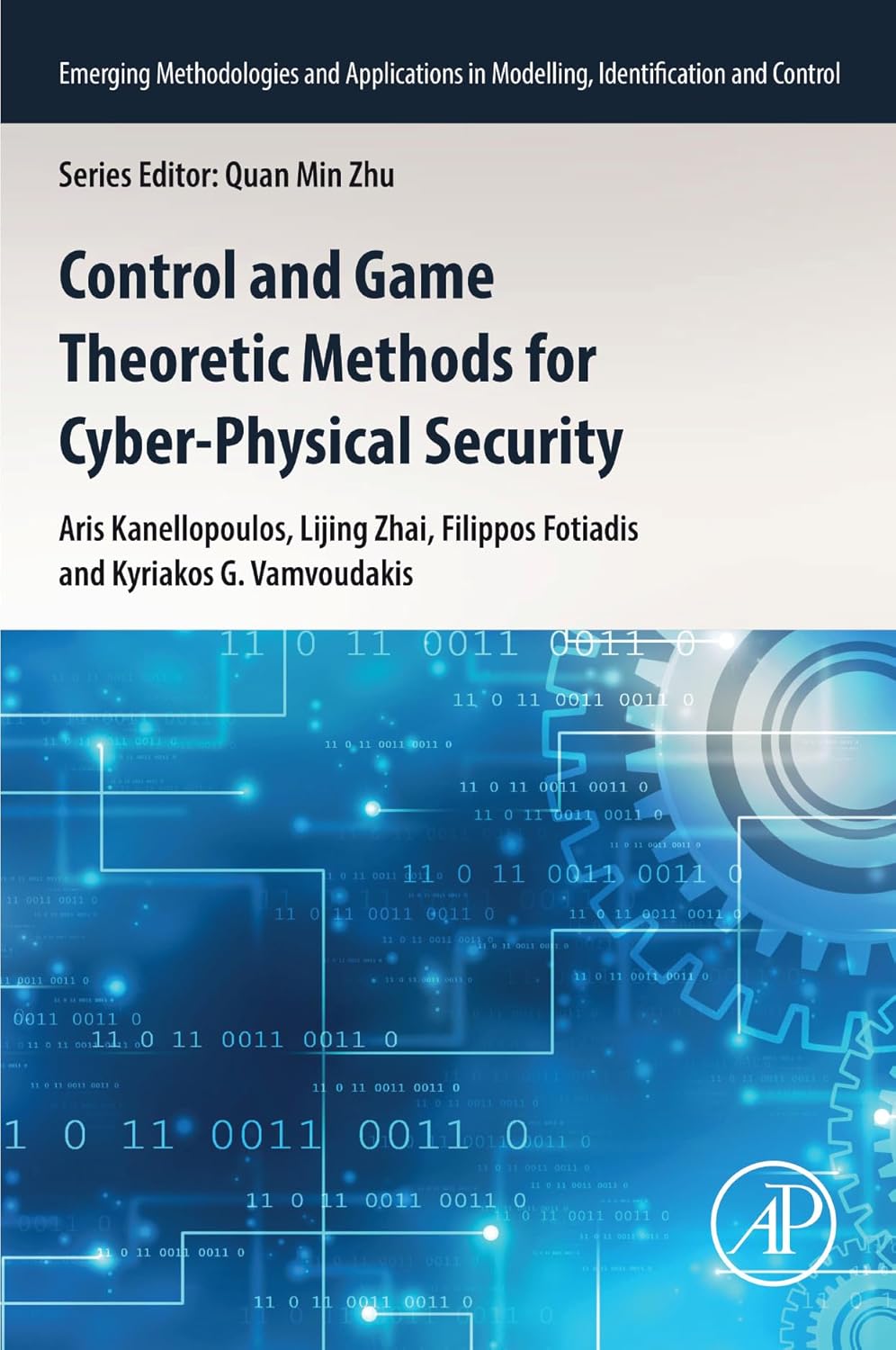 Control and Game Theoretic Methods for Cyber-Physical Security (Emerging Methodologies and ...