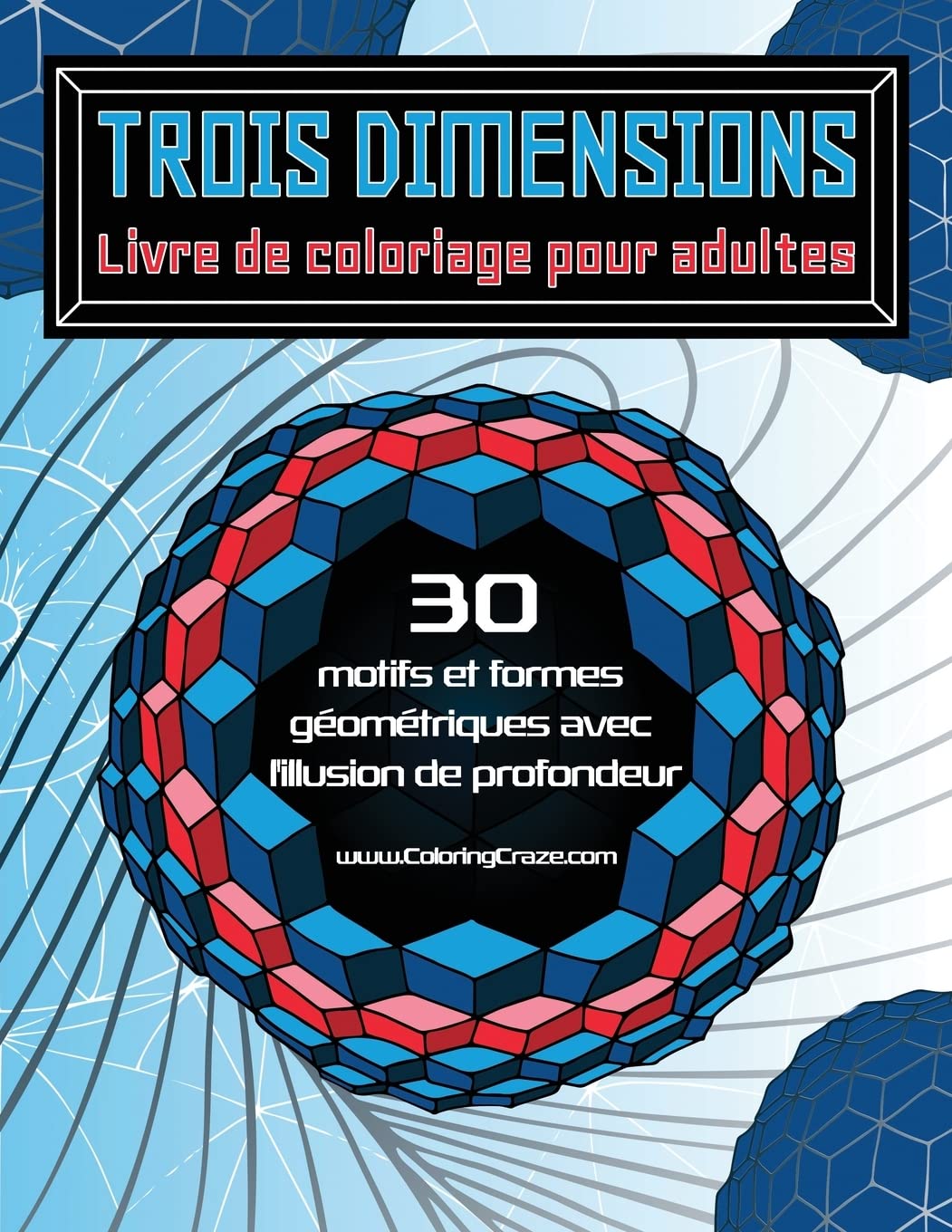 Amazon | Trois dimensions - Livre de coloriage pour adultes: 30 motifs ...