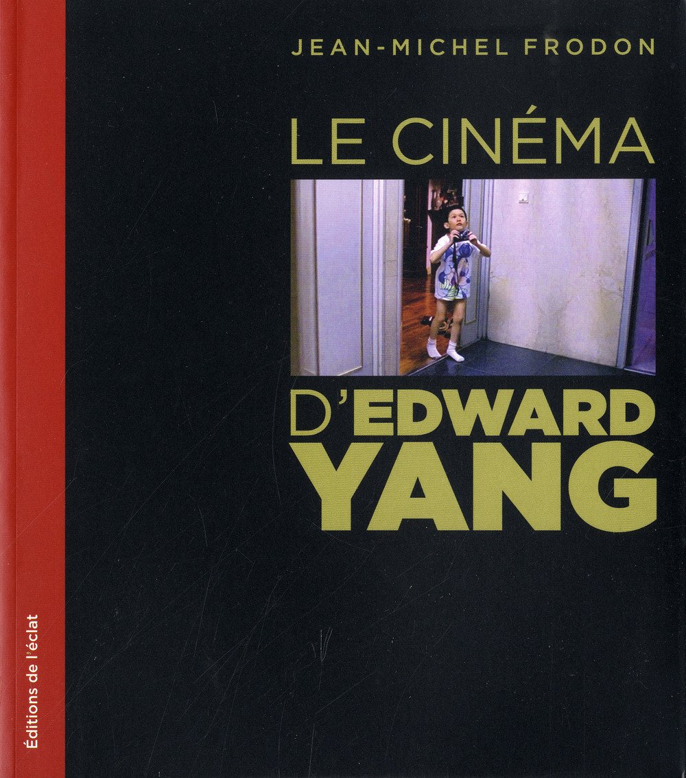 Amazon.com: LE CINEMA D'EDWARD YANG: 9782841622221: FRODON, Jean-Michel ...