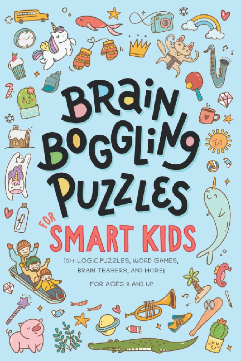 Brain Boggling Puzzles for Smart Kids: 101+ fun and challenging ...