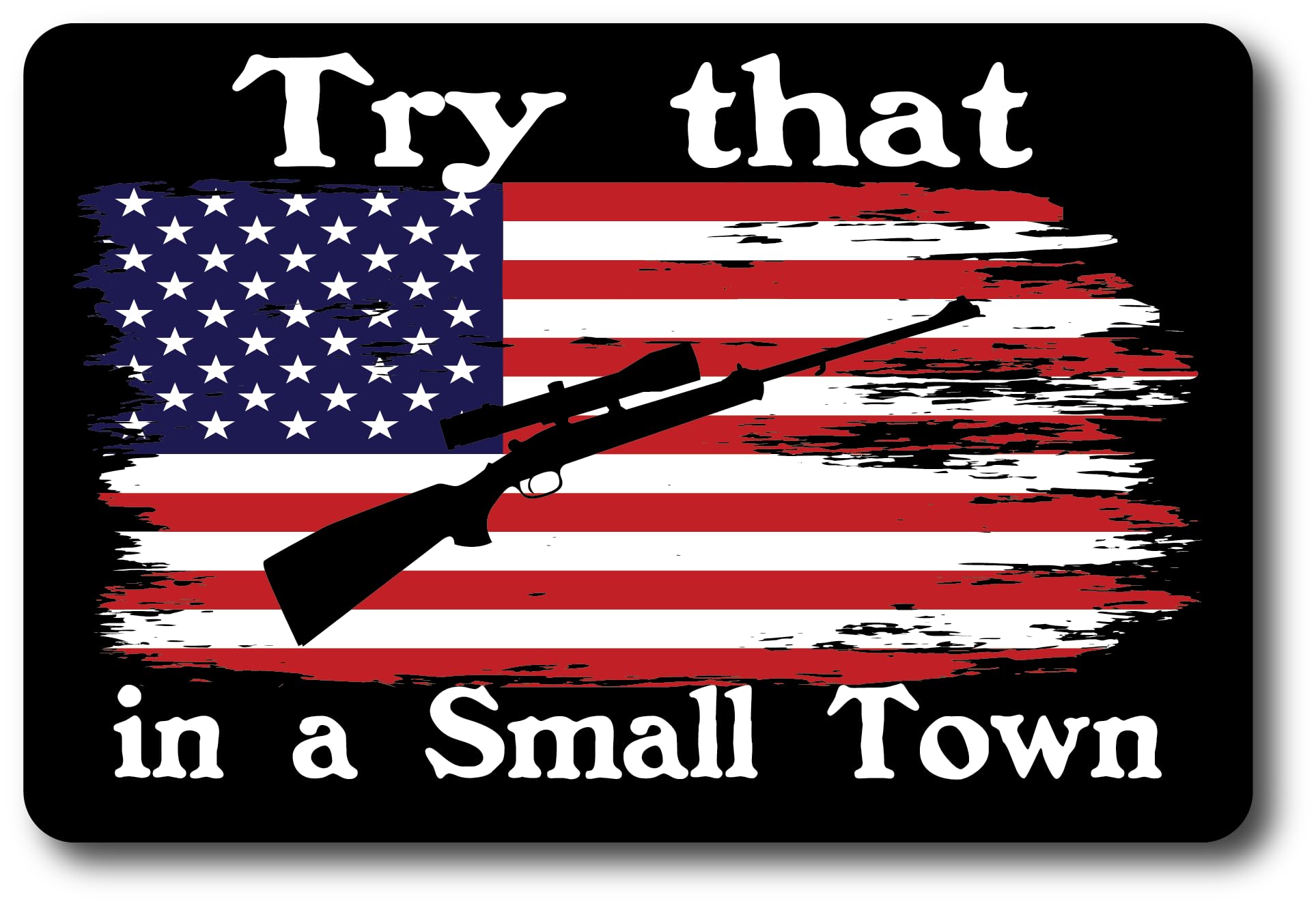 Amazon.com - Try That in a Small Town Bumper 2-Pack Stickers Decals | 6 ...