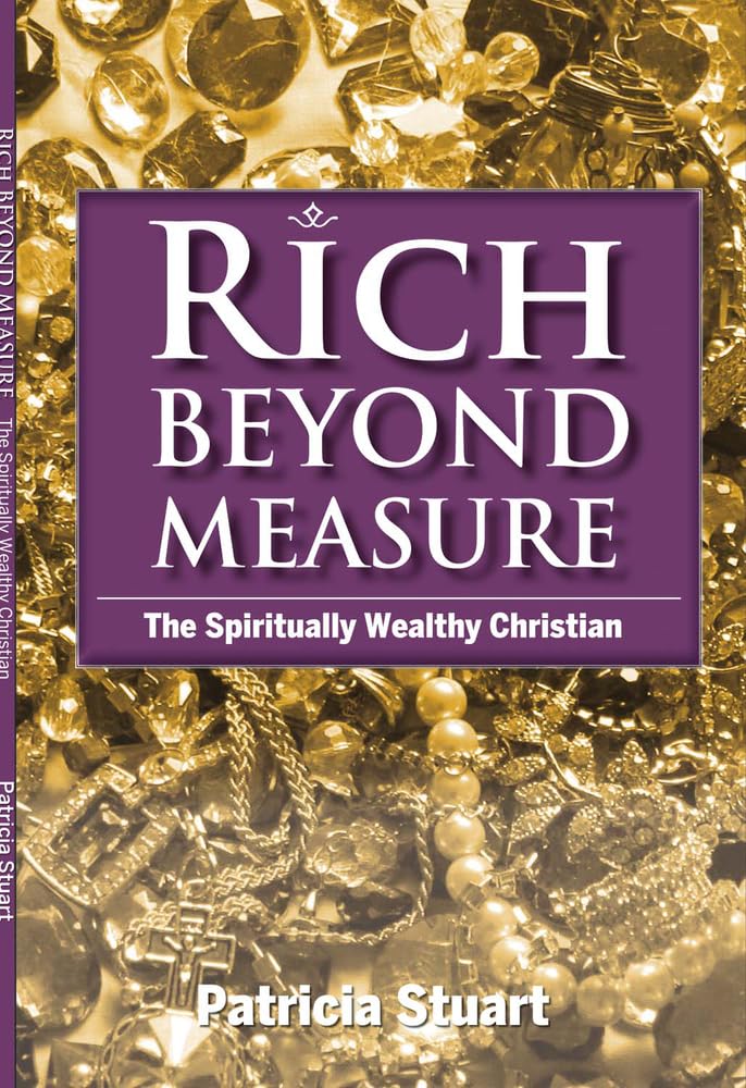 Amazon.com: Rich Beyond Measure: The Spiritually Wealthy Christian (1 ...