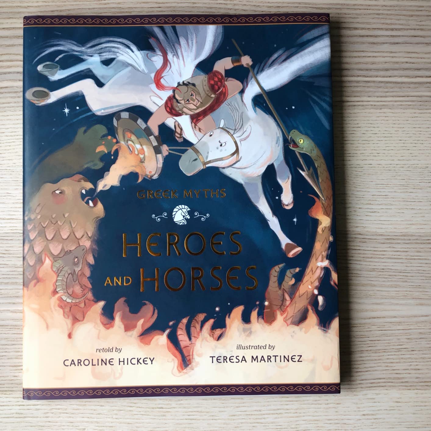 Heroes and Horses (Greek Myths): Hickey, Caroline, Martinez, Teresa ...
