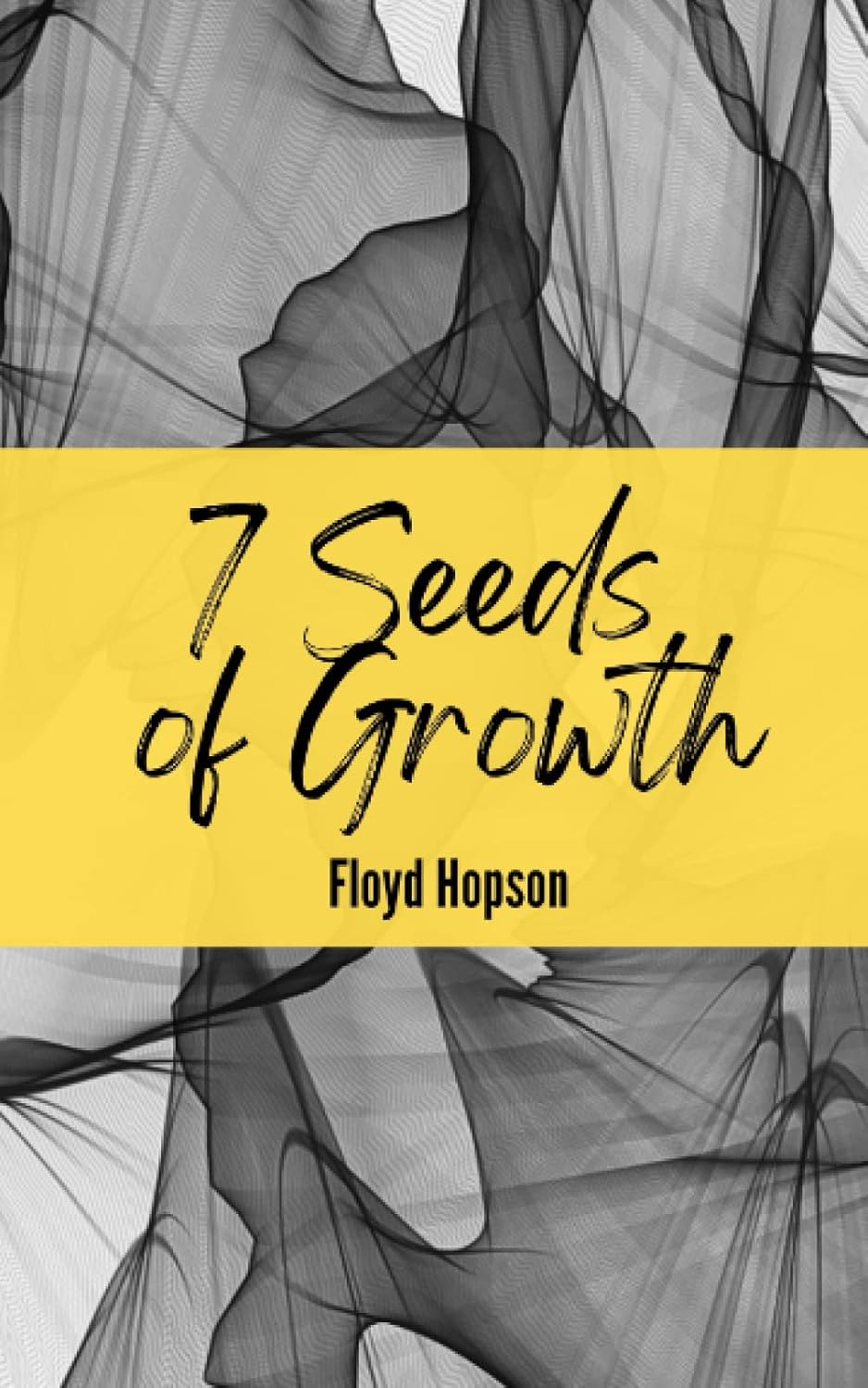 7 Seeds of Growth: The Path to Personal Development and Transformation ...