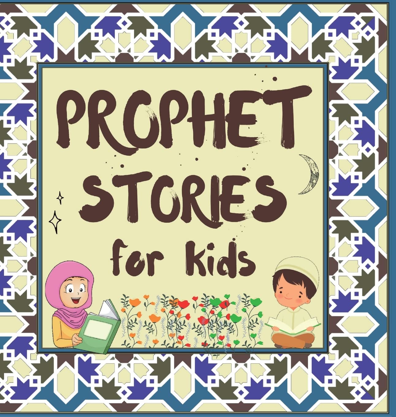 Buy Prophet Stories for Kids: Learn about the History of Prophets of ...