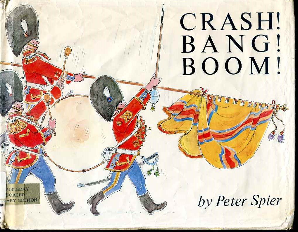 Amazon.com: Crash! Bang! Boom!: 9780385024969: Spier, Peter: Books