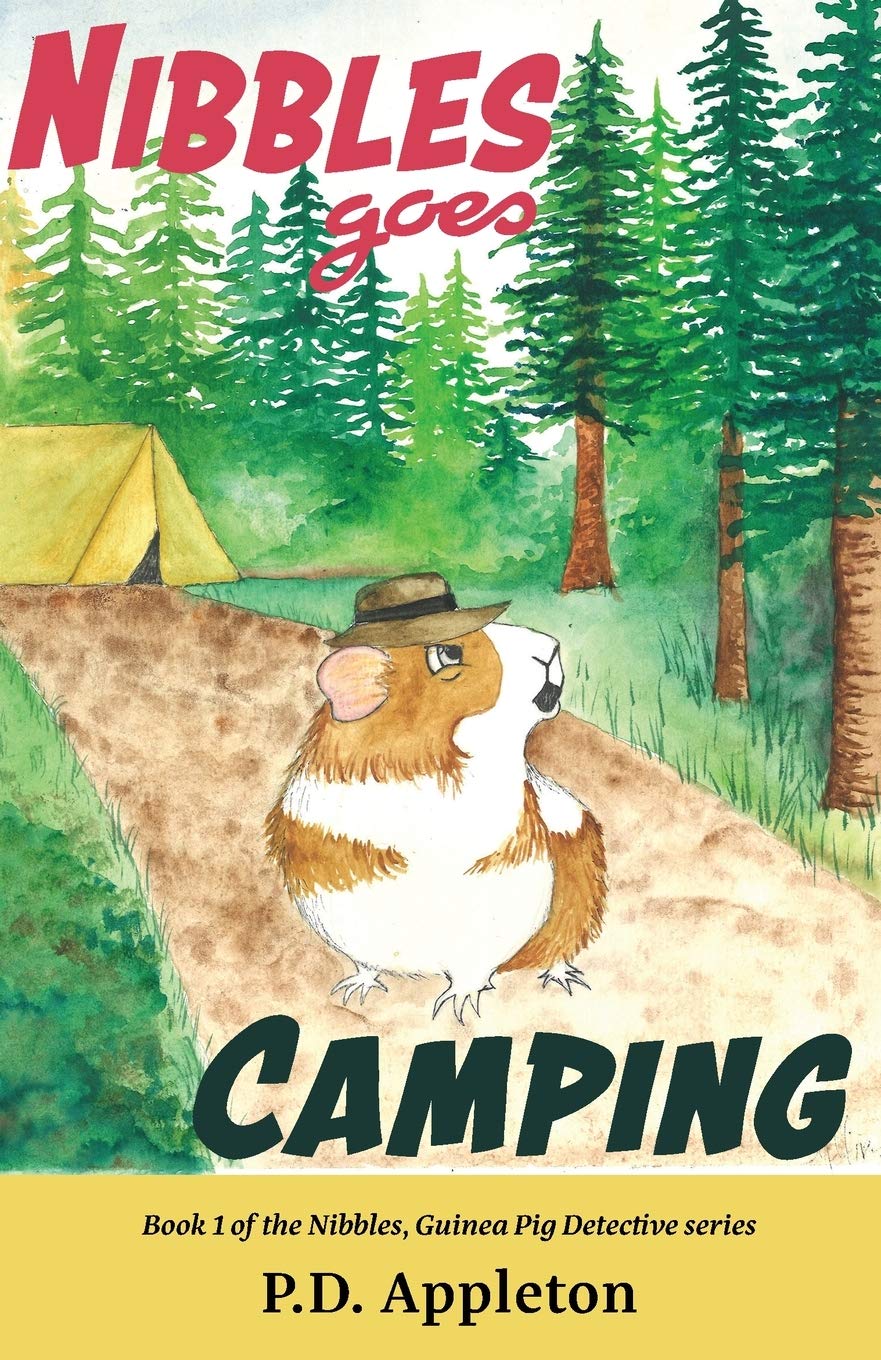 Nibbles Goes Camping (Nibbles, Guinea Pig Detective): Appleton, P D ...