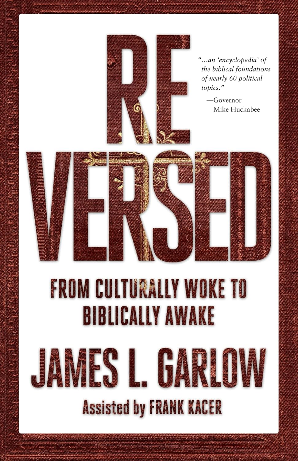 ReVERSED: From Culturally Woke to Biblically Awake: Garlow, James L ...