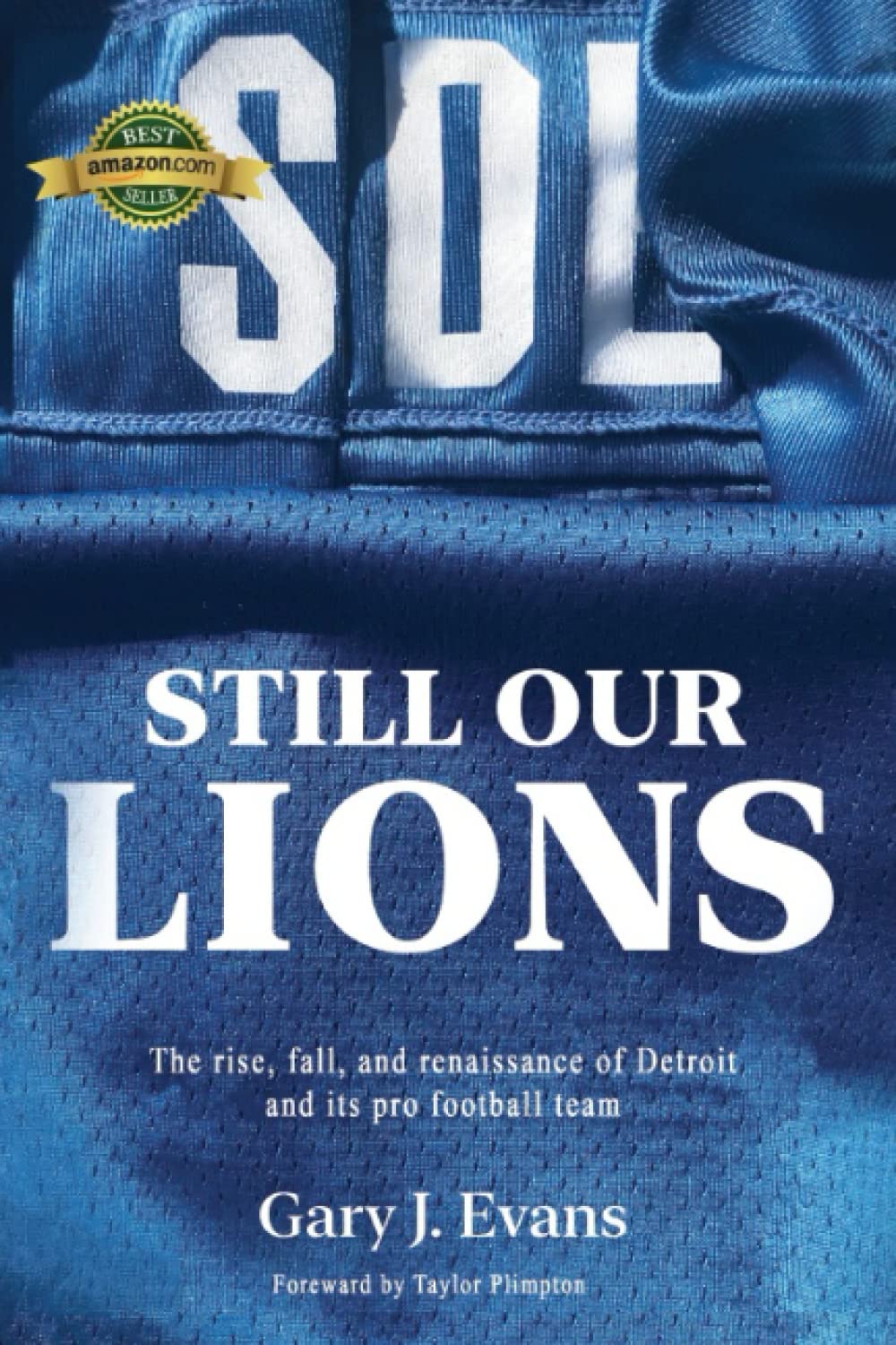 Buy SOL Still Our Lions: The Rise, Fall, and Renaissance of Detroit and ...