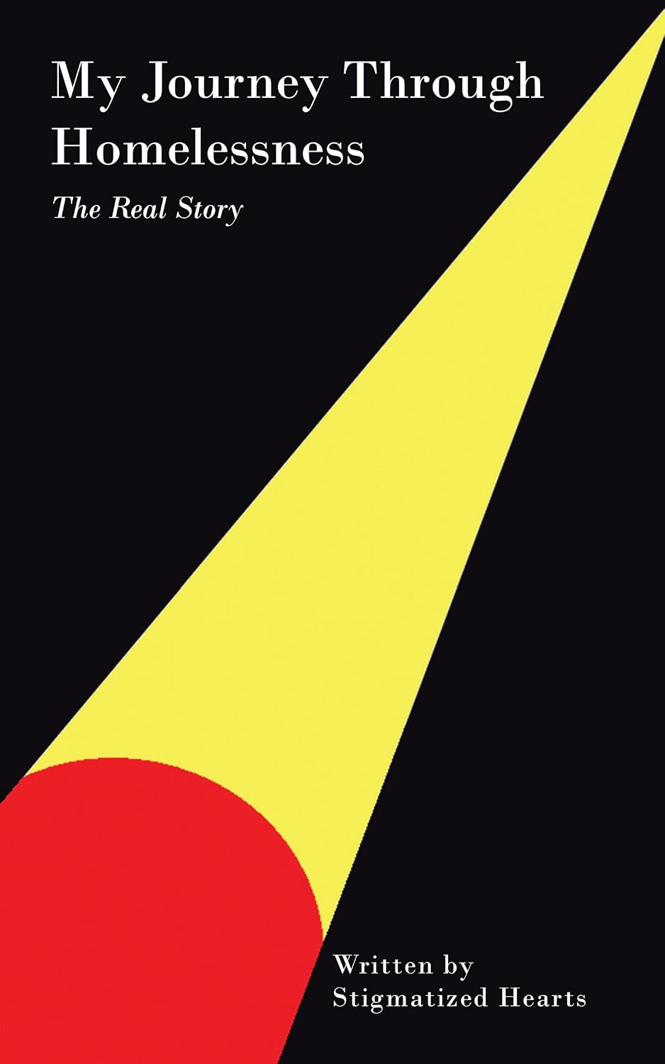 My Journey Through Homelessness: The Real Story - Kindle edition by ...