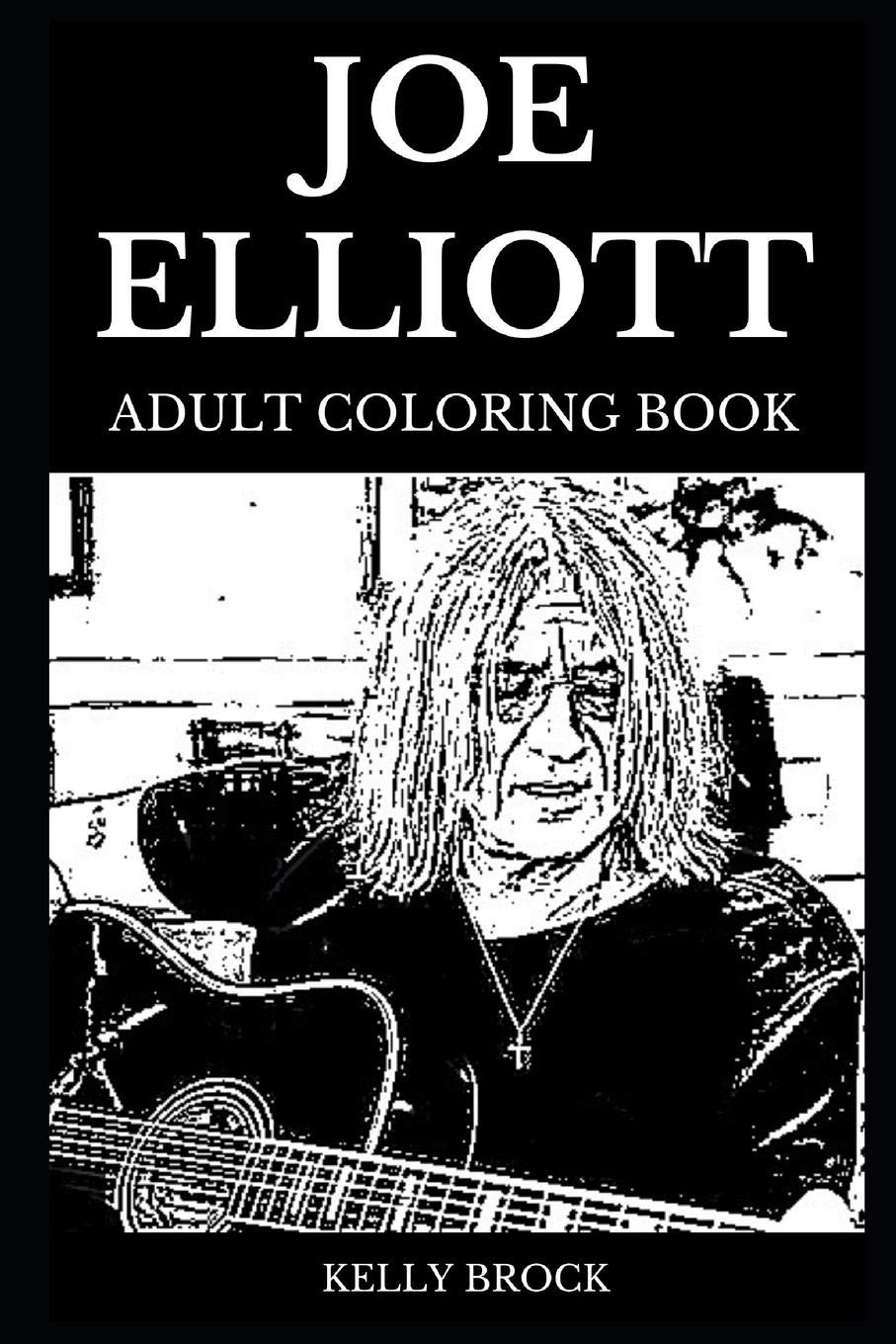 Buy Joe Elliott Adult Coloring Book Legendary Def Leppard Frontman And buy-joe-elliott-adult-coloring-book-legendary-def-leppard-frontman-and
