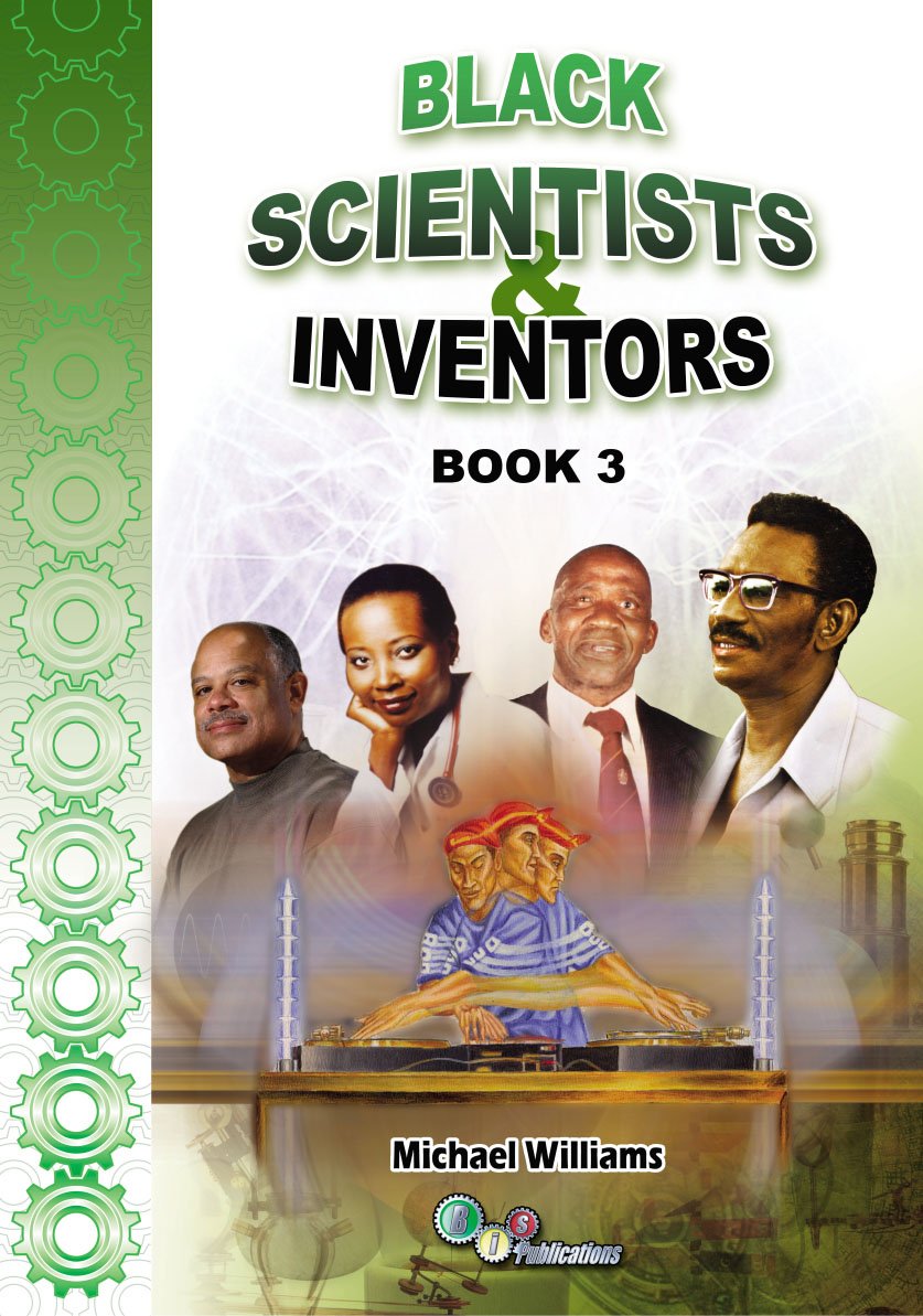 Black Scientists and Inventors: Bk. 3: Michael Williams, Jeorge Asare ...