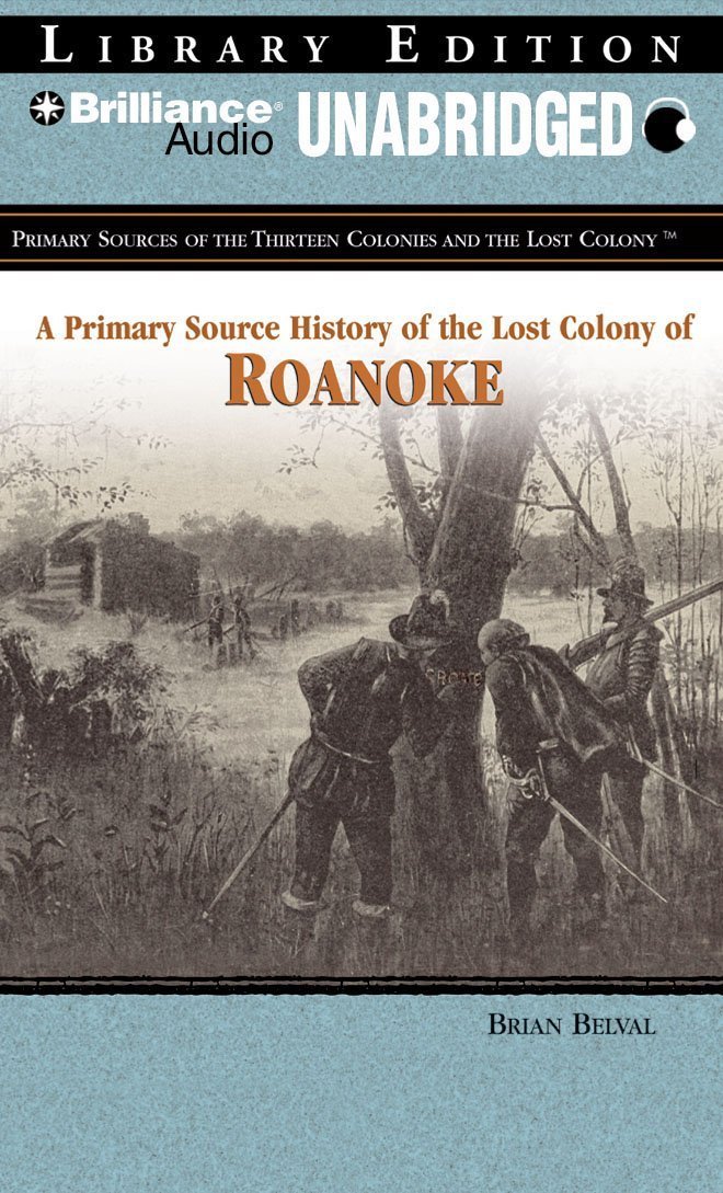 Amazon.com: A Primary Source History of The Lost Colony of Roanoke ...