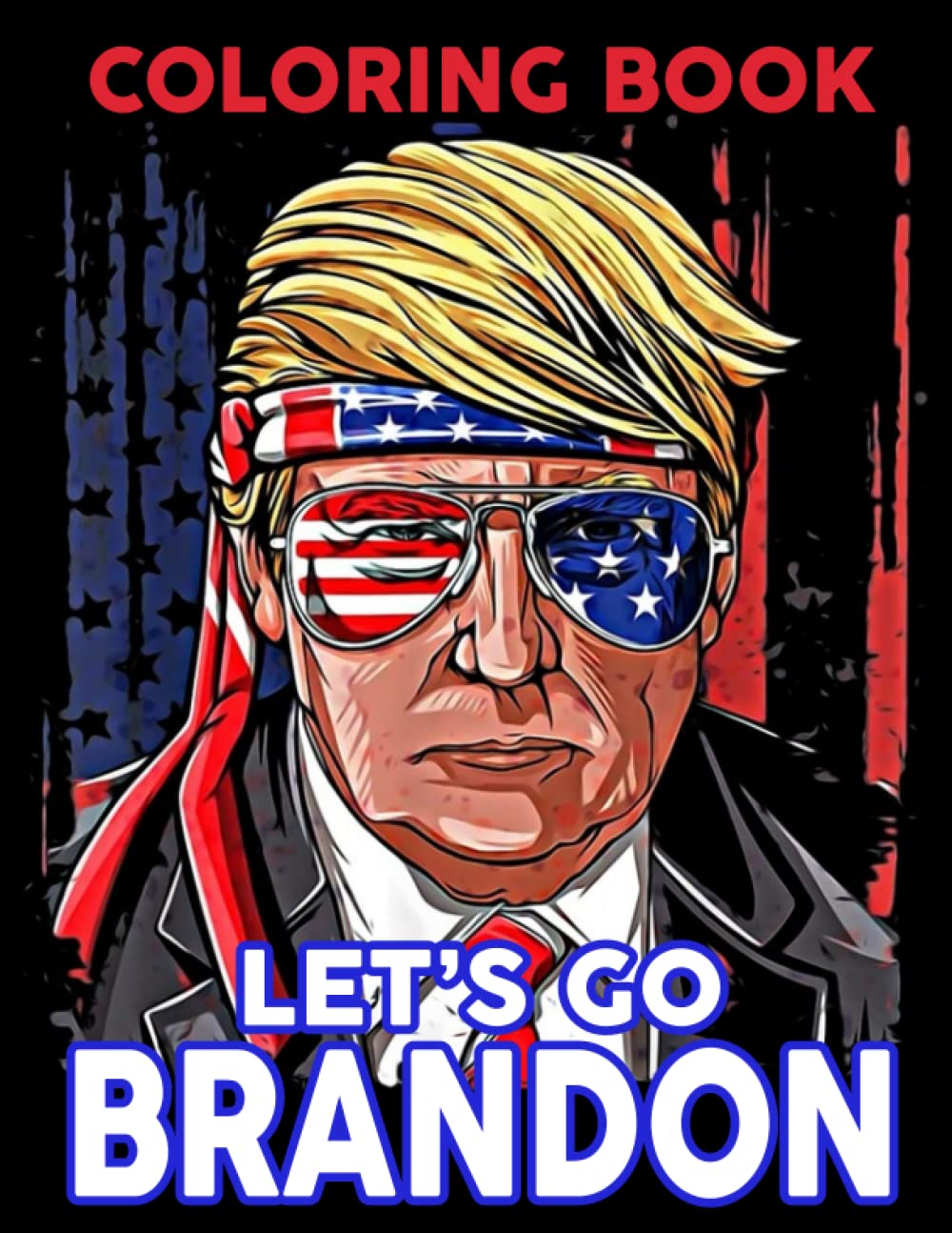 Amazon.com: Lets Go Brandon Coloring Book: Let's Go Brandon Patriotic ...