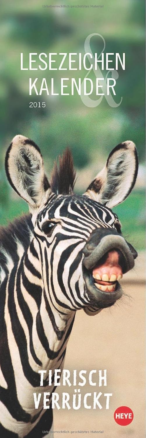 Tierisch verrückt Lesezeichen & Kalender 2015 : Heye: Amazon.de: Bücher