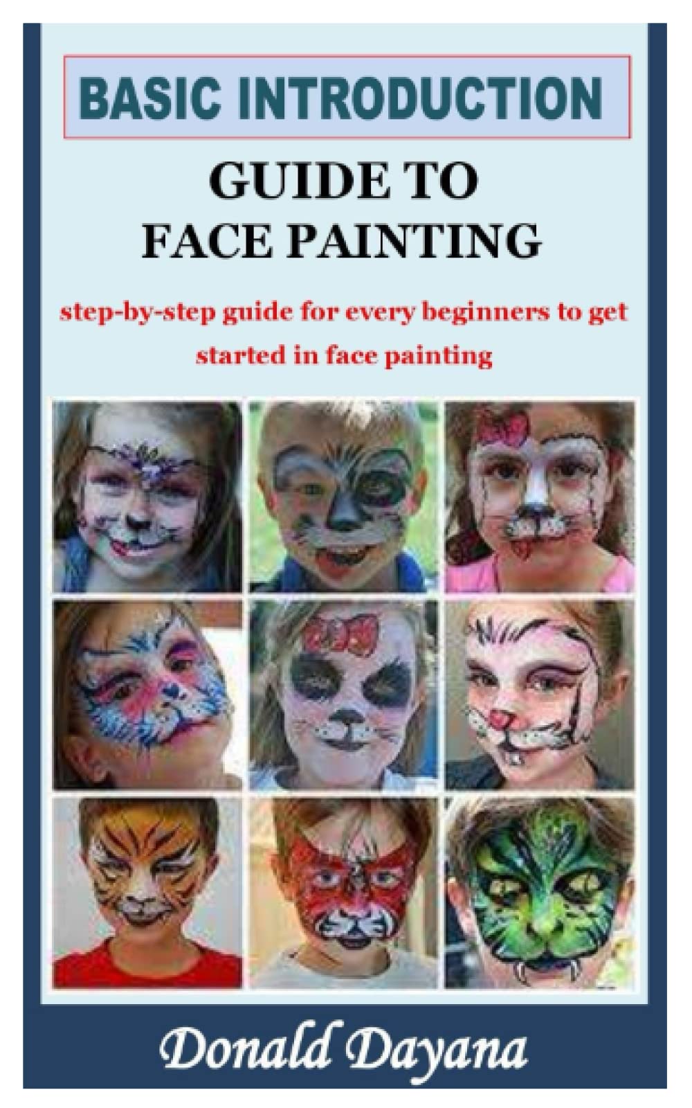 Basic Introduction Guide To Face Painting Step By Step Guide | Desertcart INDIA