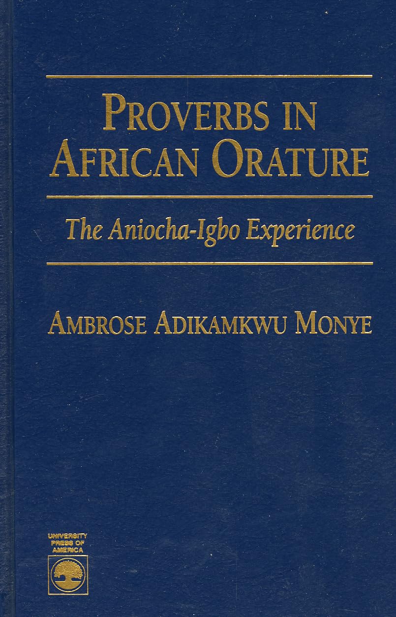 Proverbs in African Orature: The Aniocha-Igbo Experience: Amazon.co.uk ...