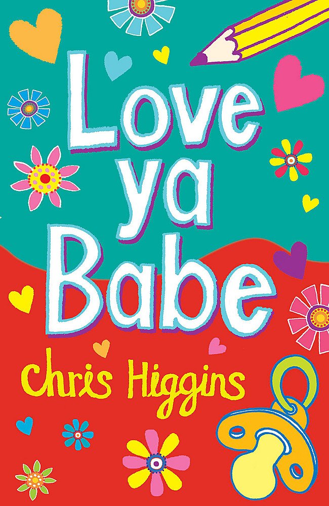 Love Ya, Babe: Chris Higgins: 9780340970751: Amazon.com: Books