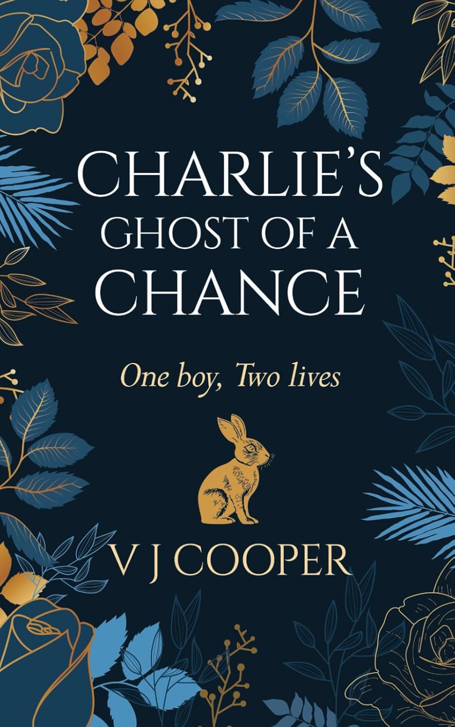 Charlie's Ghost of a Chance: One boy, Two lives (The Ross Family Saga ...